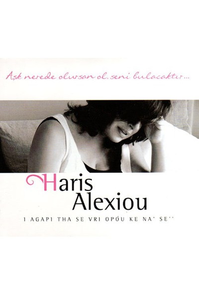 Haris Alexiou - I Agapi Tha Se Vri Popu Ke Na Se Haris Alexiou - I Agapi Tha Se Vri Popu Ke Na Se