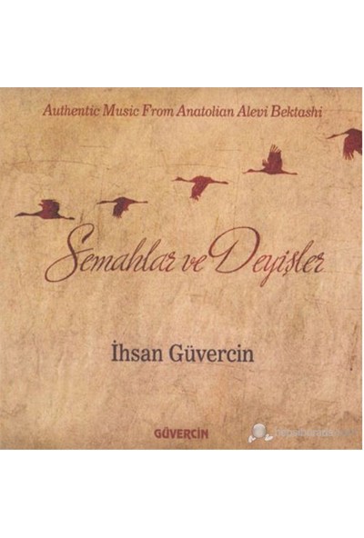 İhsan Güvercin - Semahlar ve Deyişler