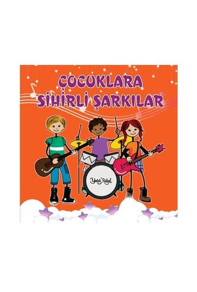 Çocuklara Sihirli Şarkılar Çocuklara Sihirli Şarkılar