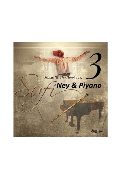 Sufi 3 - Ney & Piyano (CD) Sufi 3 - Ney & Piyano (CD)