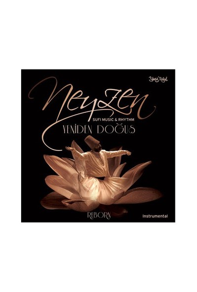 Neyzen - Yeniden Doğuş Neyzen - Yeniden Doğuş