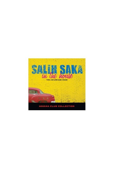 Salih Saka - In The House Salih Saka - In The House
