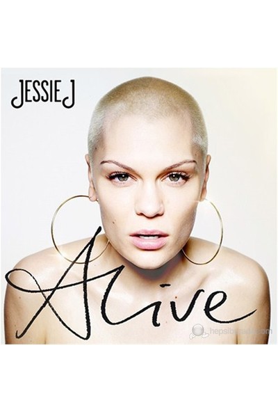Jessie J - Alive Jessie J - Alive
