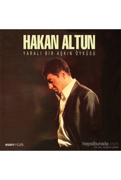 Hakan Altun - Yaralı Bir Aşkın Öyküsü ( CD )