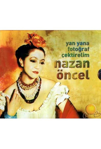 Yan Yana Fotoğraf Çektirelim (Nazan Öncel)