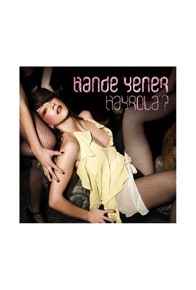 Hande Yener - Hayrola ? Hande Yener - Hayrola ?