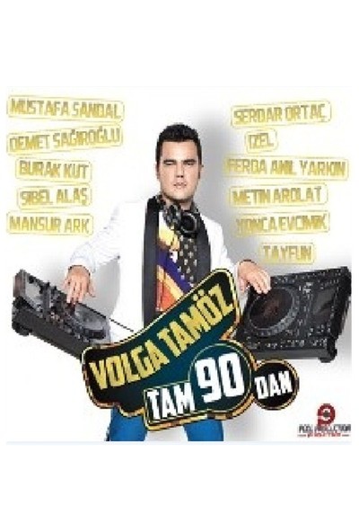 Volga Tamöz - Tam 90 Dan Volga Tamöz - Tam 90 Dan