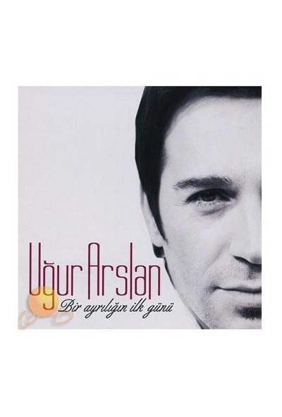 Uğur Arslan - Bir Ayrılığın İlk Günü