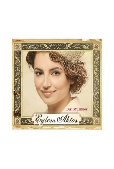 Eylem Aktaş-Dizi Müzikler CD Eylem Aktaş-Dizi Müzikler CD