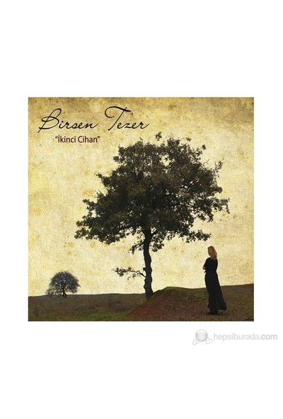 Birsen Tezer-İkinci-Cihan (CD) Birsen Tezer-İkinci-Cihan (CD)