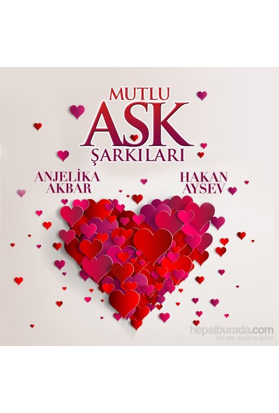 Anjelika Akbar Ve Hakan Aysev - Mutlu Aşk Şarkıları Anjelika Akbar Ve Hakan Aysev - Mutlu Aşk Şarkıları