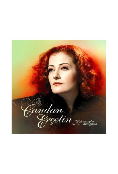 Candan Erçetin - Kırık Kalpler Durağında