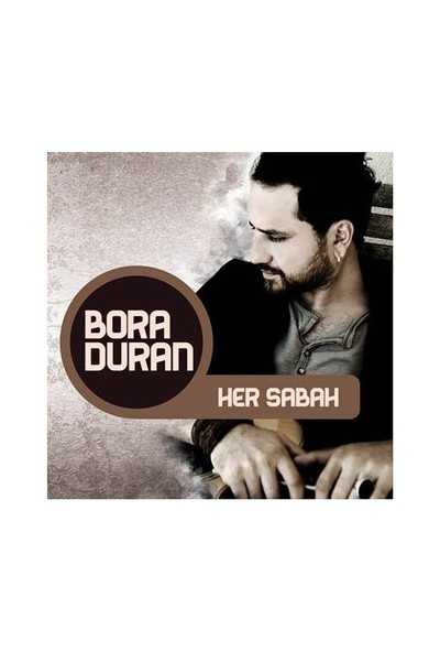 Bora Duran - Her Sabah Bora Duran - Her Sabah