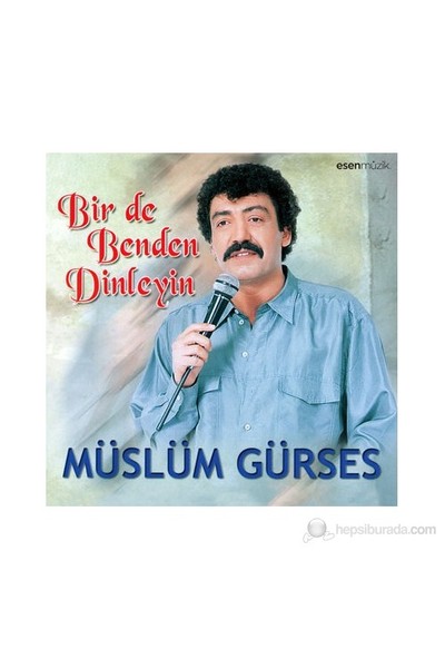 Müslüm Gürses - Bir De Benden Dinleyin (CD) Müslüm Gürses - Bir De Benden Dinleyin (CD)