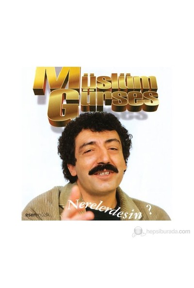 Müslüm Gürses - Nerelerdesin (CD)