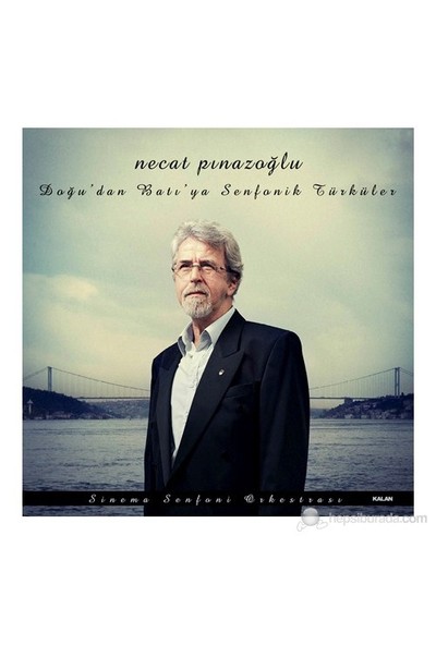 Necat Pınazoğlu - Doğu’dan Batı’ya Senfonik Türküler (CD) Necat Pınazoğlu - Doğu’dan Batı’ya Senfonik Türküler (CD)