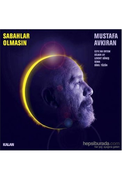 Mustafa Avkıran - Sabahlar Olmasın (CD)