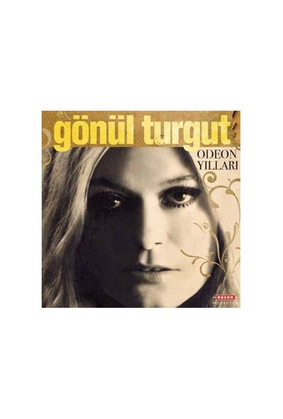 Gönül Turgut - Odeon Yılları Gönül Turgut - Odeon Yılları