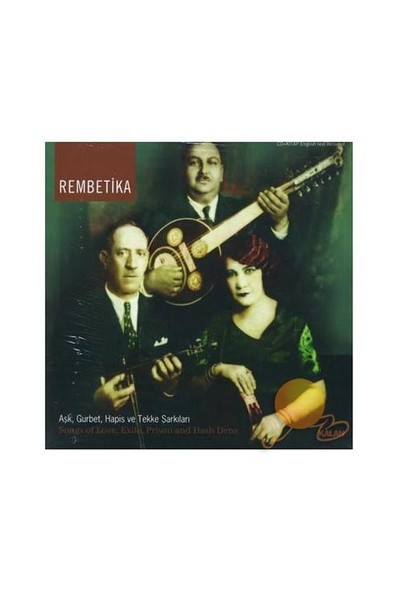 Rembetika - Aşk , Gurbet, Hapis Ve Tekke Şarkıları (CD) Rembetika - Aşk , Gurbet, Hapis Ve Tekke Şarkıları (CD)