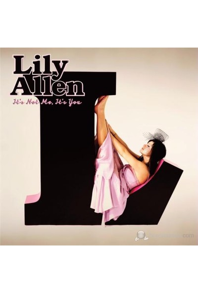 LILY ALLEN - IT'S NOT ME, IT'S YOU LILY ALLEN - IT'S NOT ME, IT'S YOU