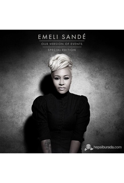 Emeli Sande - Our Versıon of Events (Special World Edition) Emeli Sande - Our Versıon of Events (Special World Edition)