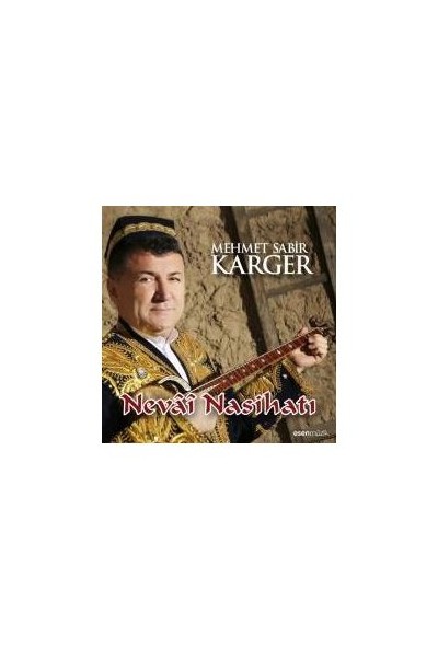 Mehmet Sabir Karger - Nevai Nasihatı (CD) Mehmet Sabir Karger - Nevai Nasihatı (CD)