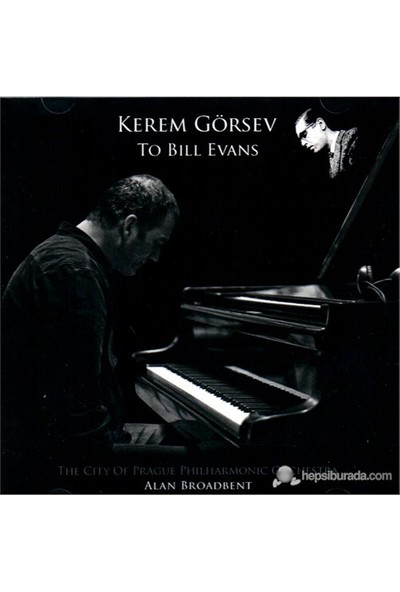 Kerem Görsev - Kerem Görsev To Bill Evans Kerem Görsev - Kerem Görsev To Bill Evans