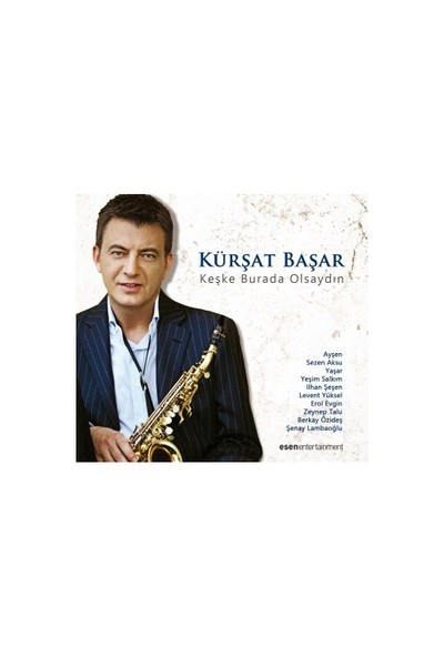 Kürşat Başar - Keşke Burada Olsaydın (CD) Kürşat Başar - Keşke Burada Olsaydın (CD)