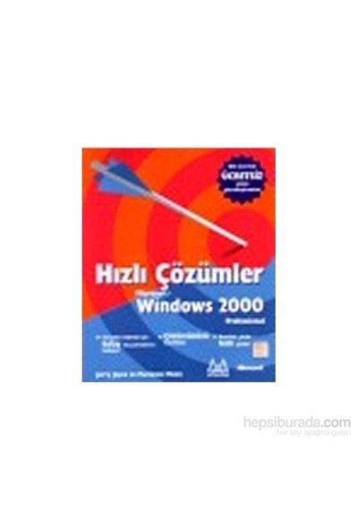 Hızlı Çözümler Microsoft Windows 2000 Professional Hızlı Çözümler Microsoft Windows 2000 Professional