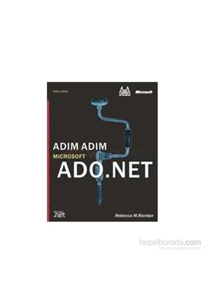 Adım Adım Microsoft Ado.Net-Rebecca M. Riordan Adım Adım Microsoft Ado.Net-Rebecca M. Riordan