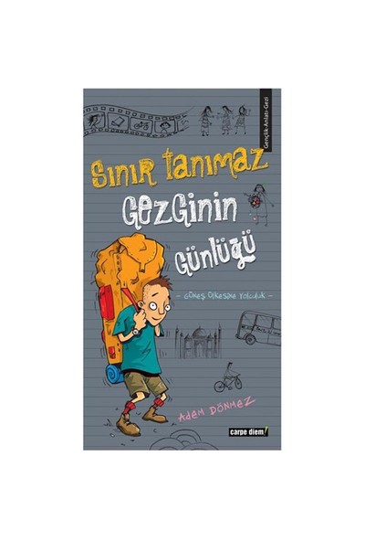 Sınır Tanımaz Gezginin Günlüğü - Adem Dönmez