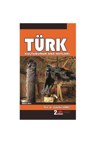 Türk Kültürünün Ana Hatları-Sadettin Gömeç