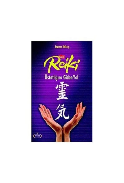 Reiki Üstatlığına Giden Yol - Andreas Dalberg Reiki Üstatlığına Giden Yol - Andreas Dalberg