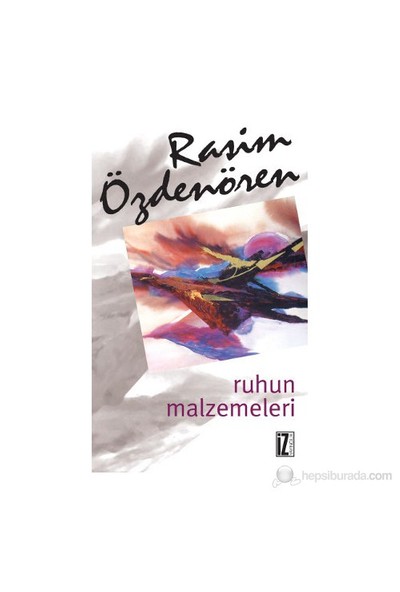 Ruhun Malzemeleri Bütün Eserleri 12-Rasim Özdenören