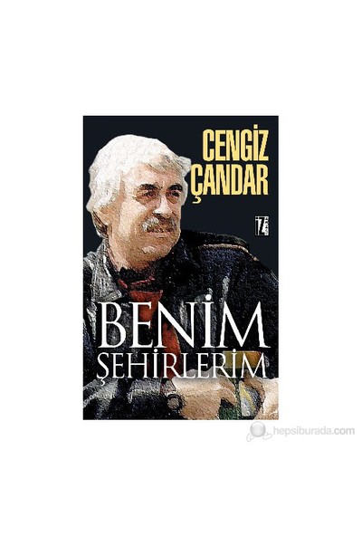 Benim Şehirlerim-Cengiz Çandar