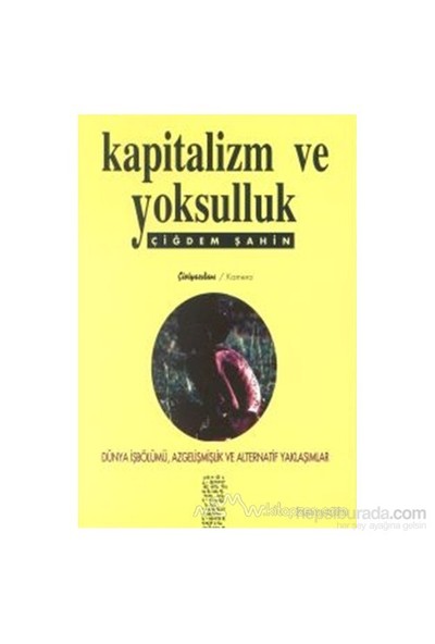 Kapitalizm Ve Yoksulluk-Çiğdem Şahin Kapitalizm Ve Yoksulluk-Çiğdem Şahin