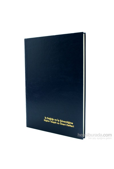 Marka İş Sağlığı Ve Güvenliğine İlişkin Tespit Ve Öneri Defteri 50 Yaprak Otokopili Numaralı