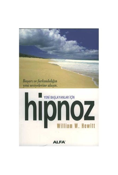 Yeni Başlayanlar İçin Hipnoz-William W. Hewitt Yeni Başlayanlar İçin Hipnoz-William W. Hewitt