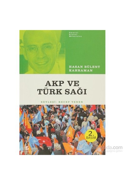Türk Sağı Ve Akp-Hasan Bülent Kahraman
