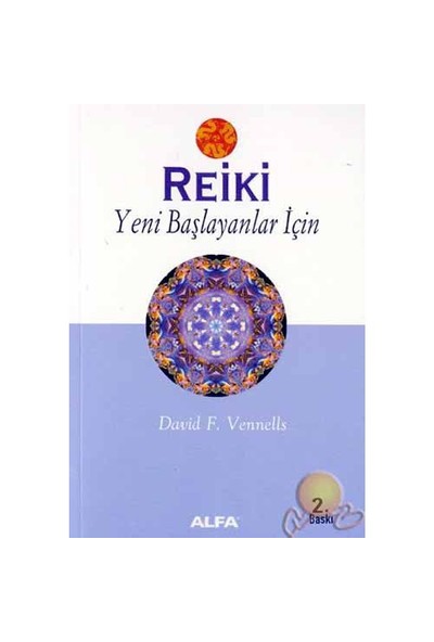Reiki Yeni Başlayanlar İçin ( Reiki For Beginners )-David F. Vennelis Reiki Yeni Başlayanlar İçin ( Reiki For Beginners )-David F. Vennelis