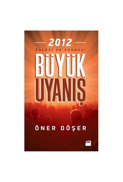 2012 Büyük Uyanış - Öncesi Ve Sonrası