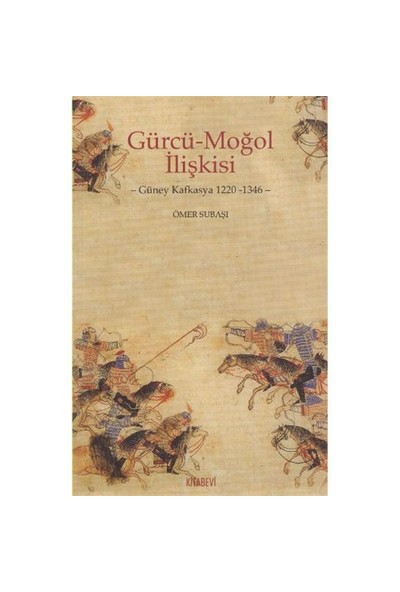 Gürcü Ve Moğol İlşkisi-Ömer Subaşı