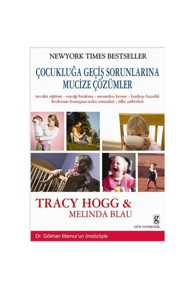 Çocukluğa Geçiş Sorunlarına Mucize Çözümler - Tracy Hogg Çocukluğa Geçiş Sorunlarına Mucize Çözümler - Tracy Hogg