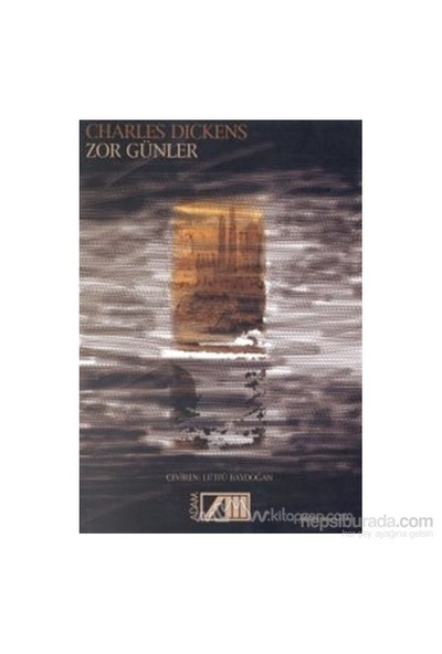 Zor Günler-Charles Dickens Zor Günler-Charles Dickens