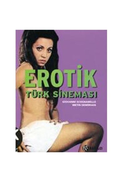 Erotik Türk Sineması - Giovanni Scognamillo Erotik Türk Sineması - Giovanni Scognamillo