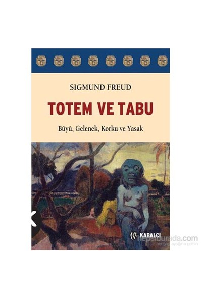 Totem Ve Tabu - Sigmund Freud Totem Ve Tabu - Sigmund Freud