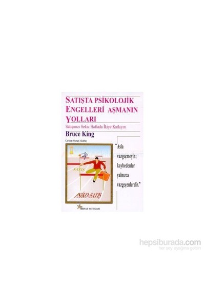 Satışta Psikolojik Engelleri Aşmanın Yolları-Bruce King