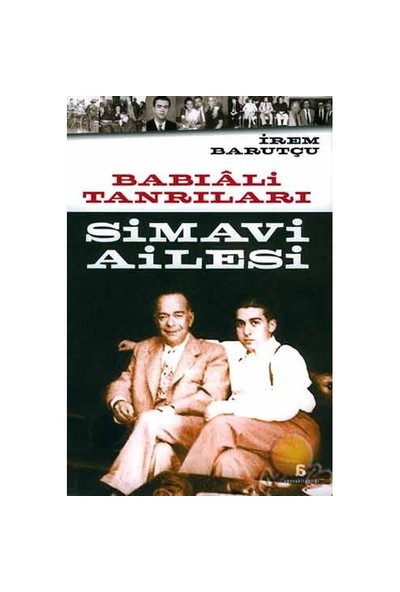 Simavi Ailesi - Babıali Tanrıları-İrem Barutçu