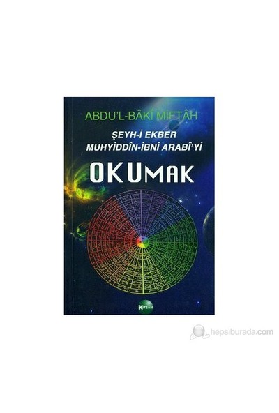 Şeyh-İ Ekber Muhyiddin-İbni Arabi'yi Okumak Şeyh-İ Ekber Muhyiddin-İbni Arabi'yi Okumak