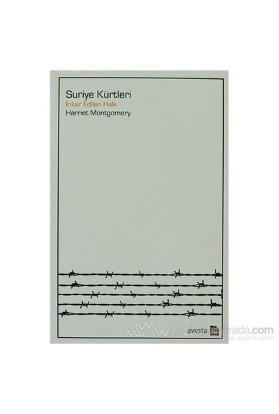 Suriye Kürtleri İnkar Edilen Halk-Harriet Montgomery Suriye Kürtleri İnkar Edilen Halk-Harriet Montgomery